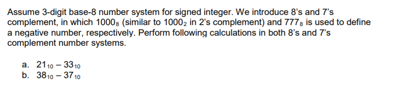 Solved Assume 3-digit base-8 number system for signed | Chegg.com