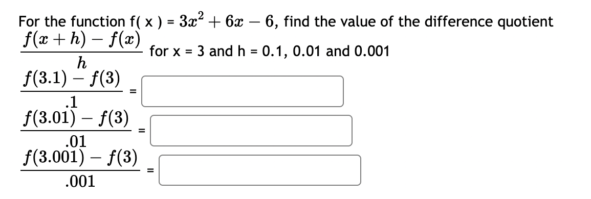 Solved For the function f(x)=3x2+6x−6, find the value of the | Chegg.com