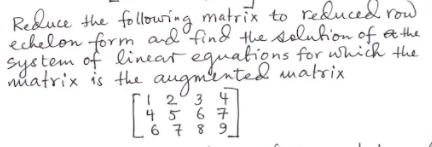 Solved Reduce the following matrix to reduced row echelon | Chegg.com