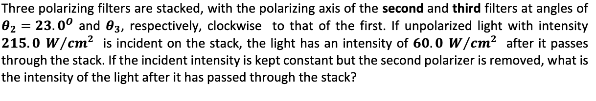 Solved Three polarizing filters are stacked, with the | Chegg.com