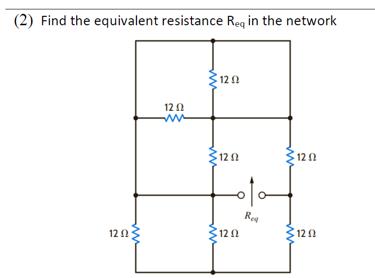 Solved (2) ﻿Find the equivalent resistance Req ﻿in the | Chegg.com