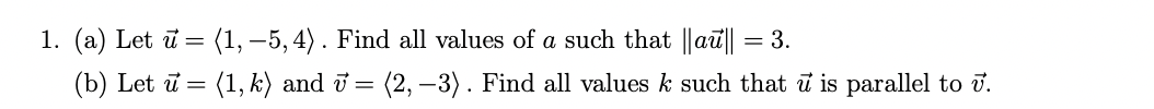 Solved 1. (a) Let u= 1,−5,4 . Find all values of a such that | Chegg.com