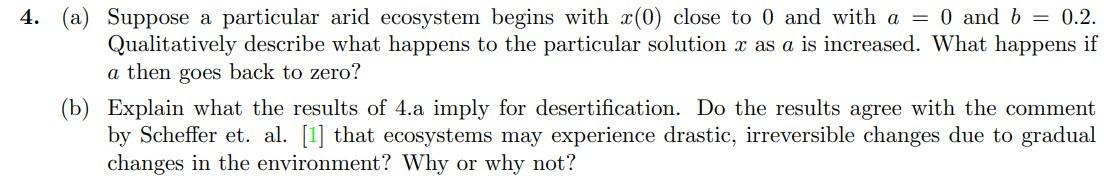 Solved 4. (a) Suppose a particular arid ecosystem begins | Chegg.com