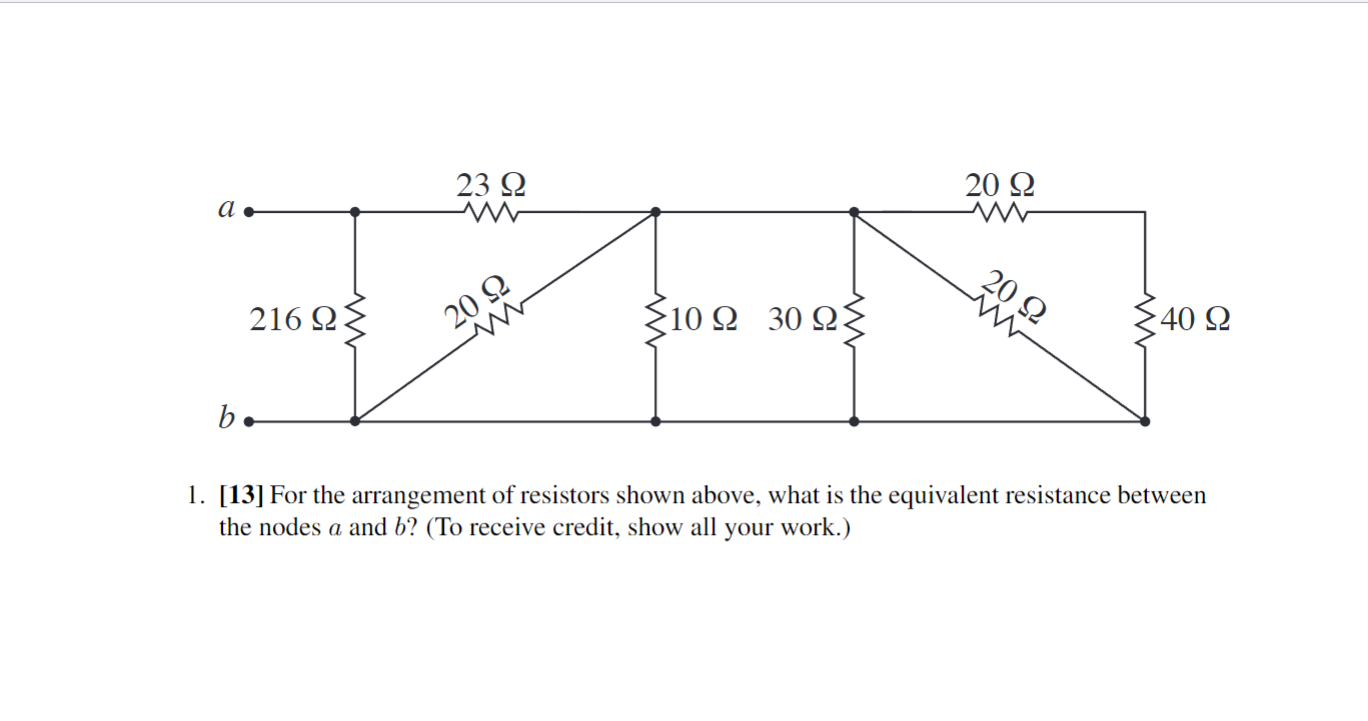 Solved [13] ﻿For the arrangement of resistors shown above, | Chegg.com