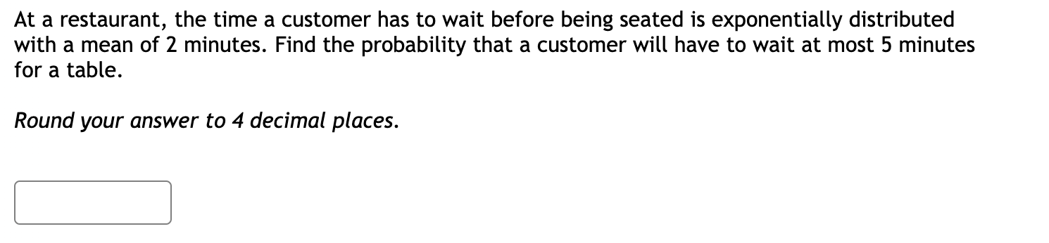 Solved At a restaurant, the time a customer has to wait | Chegg.com