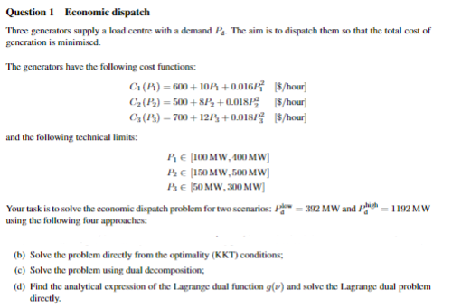 Solved Question 1 Economic dispatch Three generators supply | Chegg.com