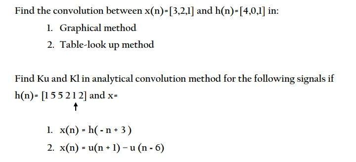 Solved Find the convolution between x(n)-(3,2,1) and | Chegg.com