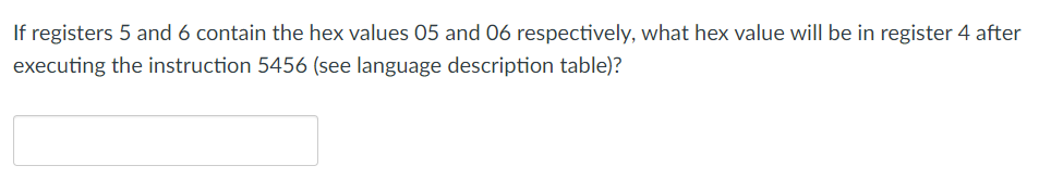 Solved If registers 5 and 6 contain the hex values 05 and 06 | Chegg.com