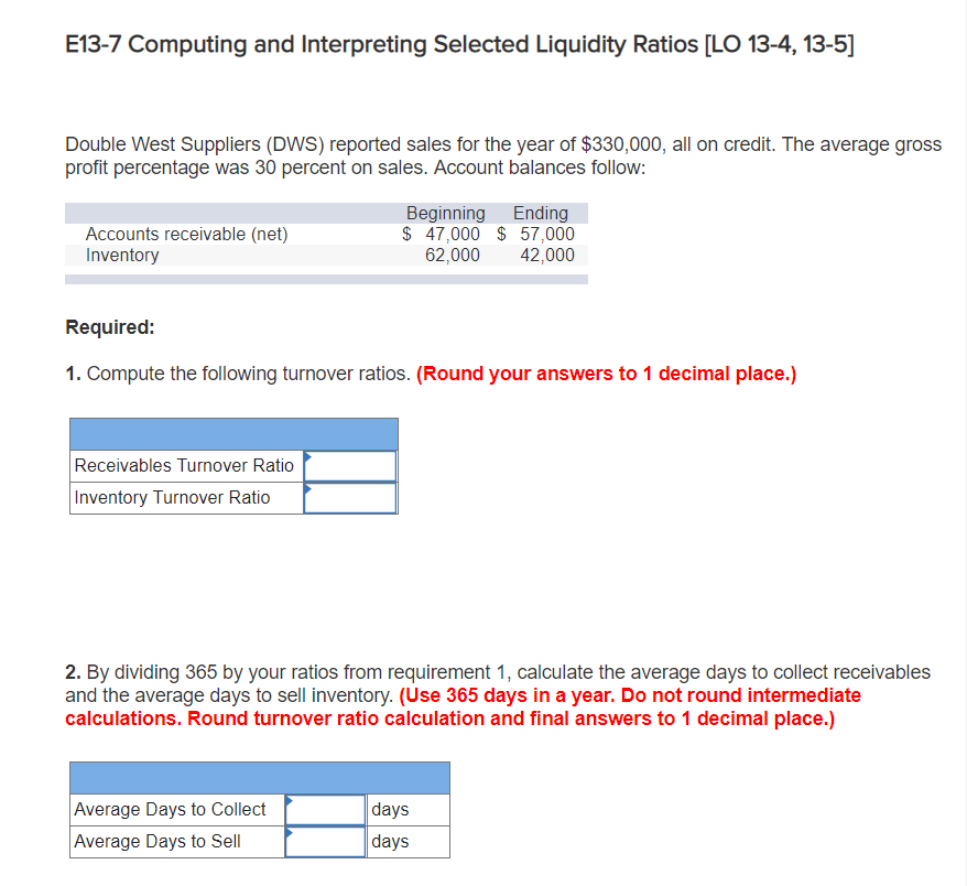 Solved E13-7 Computing and Interpreting Selected Liquidity | Chegg.com
