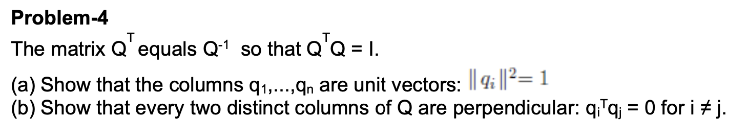 Solved The matrix Q⊤ equals Q−1 so that Q⊤Q= I. (a) Show | Chegg.com