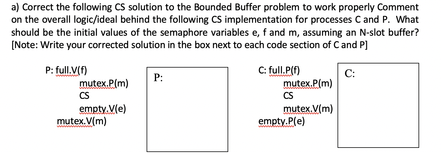 Solved a) Correct the following CS solution to the Bounded | Chegg.com
