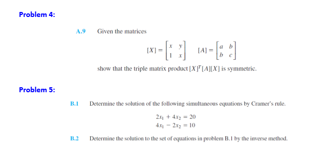 Solved Problem 4: A.9 Given the matrices a [X] [A] show that | Chegg.com