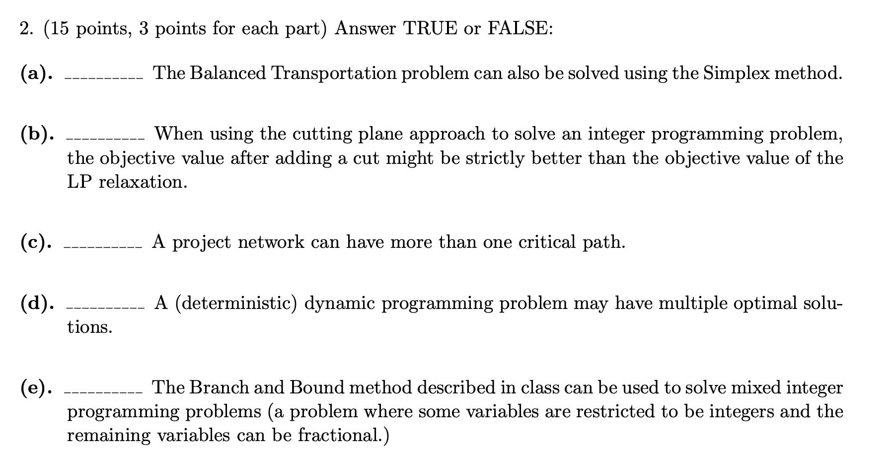 Solved 2. (15 points, 3 points for each part) Answer TRUE or | Chegg.com