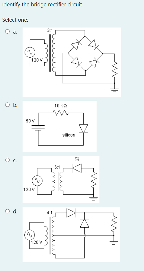 Solved Identify the bridge rectifier circuitSelect | Chegg.com