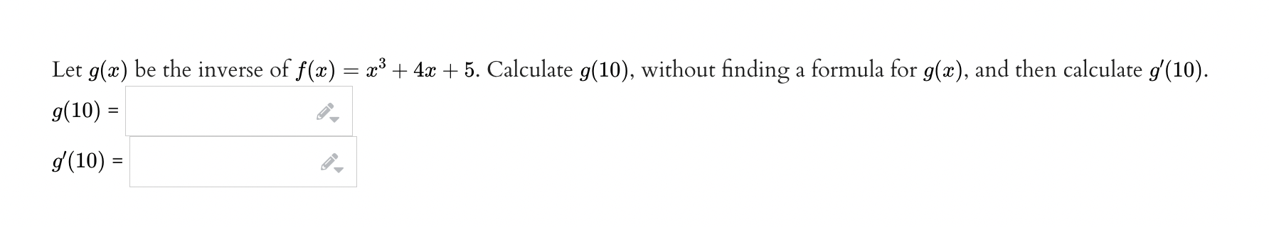 Solved Let g(x) be the inverse of f(x)=x3+4x+5. Calculate | Chegg.com