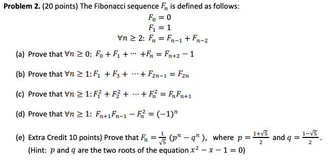 Solved Problem 2. (20 points) The Fibonacci sequence Fn is | Chegg.com