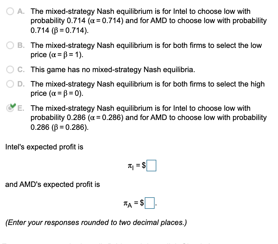 Solved Derive the mixed strategy equilibrium if both Intel | Chegg.com