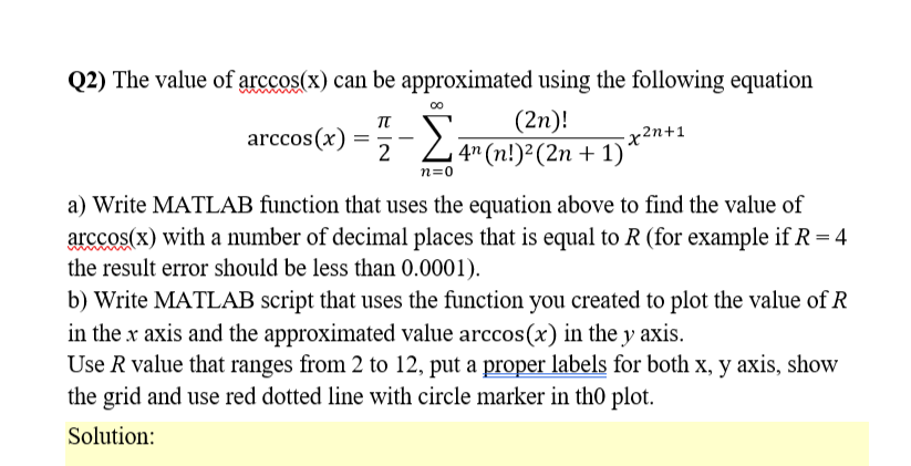 Solved Q2) The value of arccos(x) can be approximated using | Chegg.com