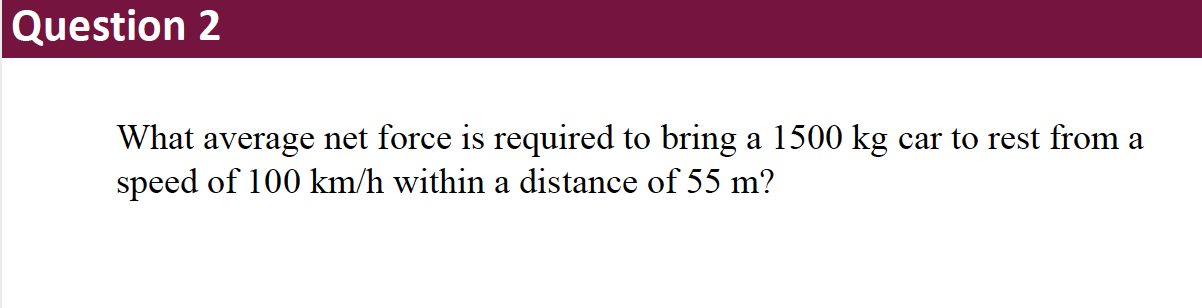 Solved What average net force is required to bring a 1500 kg | Chegg.com