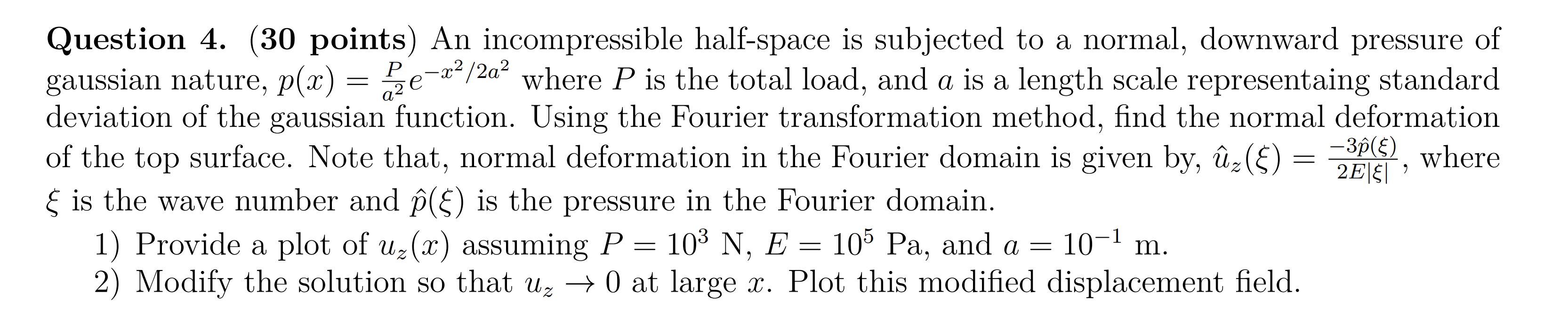 Solved Question 4. (30 points) An incompressible half-space | Chegg.com