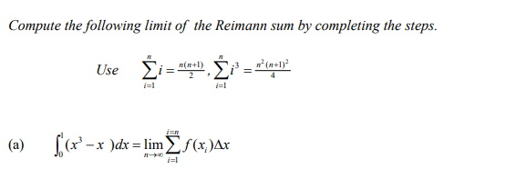 Solved Compute the following limit of the Reimann sum by | Chegg.com
