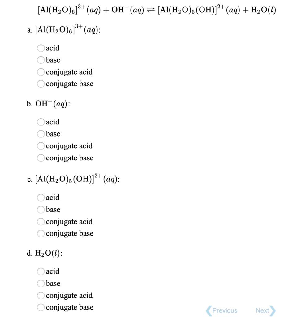 Solved [Al(H20)6]3+ (aq) + OH” (aq) = [Al(H2O); (OH)]2+ (aq) | Chegg.com