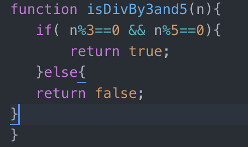 Solved function isDivBy3and5(n){ if( n%3==0 && nº5==0) { | Chegg.com