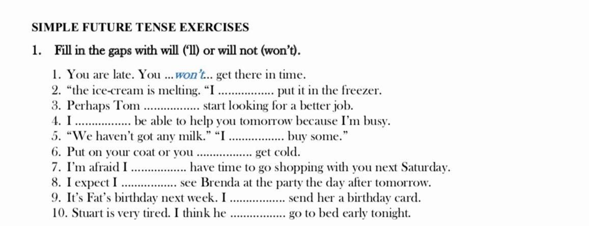 Solved SIMPLE FUTURE TENSE EXERCISES 1. Fill in the gaps | Chegg.com
