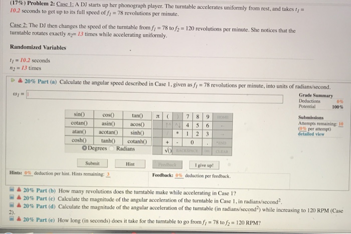 Solved ( 17 %) Problem 2: 1: A DJ starts up her phonograph | Chegg.com