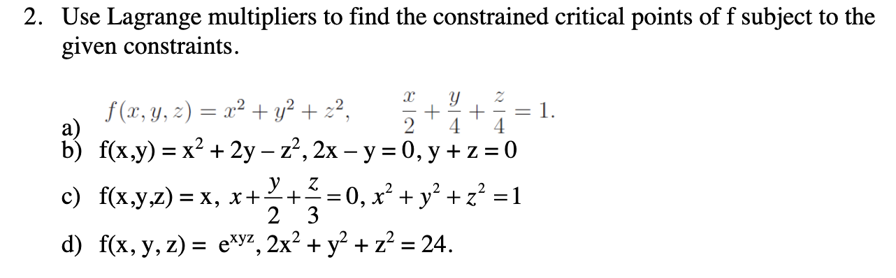 Solved 2. Use Lagrange multipliers to find the constrained | Chegg.com