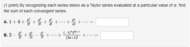 Solved (1 point) By recognizing each series below as a | Chegg.com