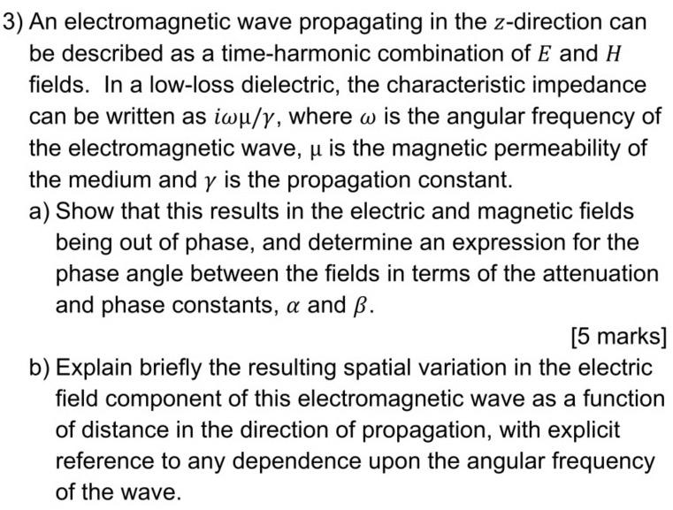 Solved 3) An electromagnetic wave propagating in the | Chegg.com