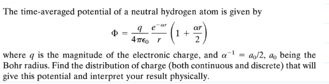 Solved The time-averaged potential of a neutral hydrogen | Chegg.com