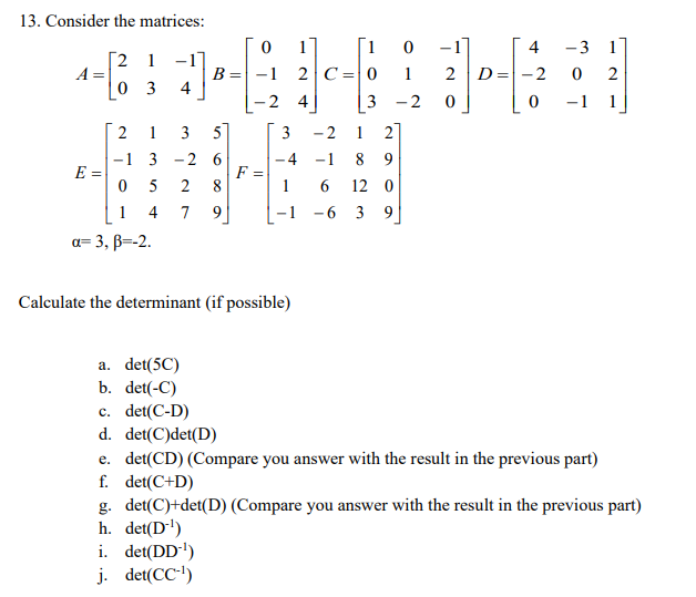 Solved 13. Consider the matrices: | Chegg.com