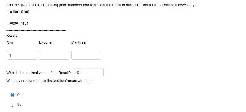 Solved Add the given mini-IEEE floating point numbers and | Chegg.com