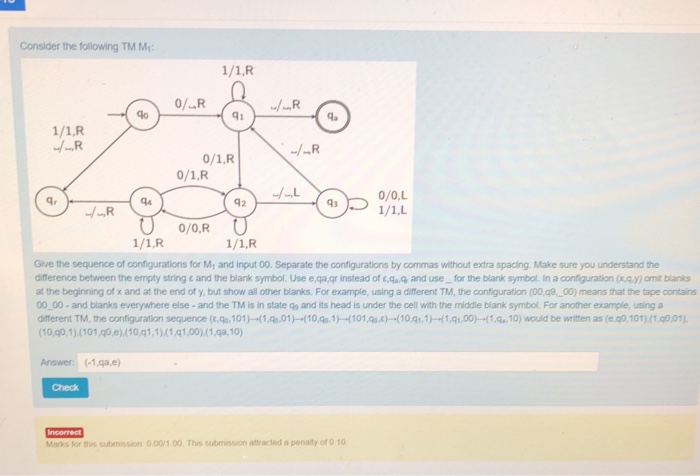 Solved Consider the folowing TM M 1/1,R 0/LR qa 1/1,R 0/1,R | Chegg.com