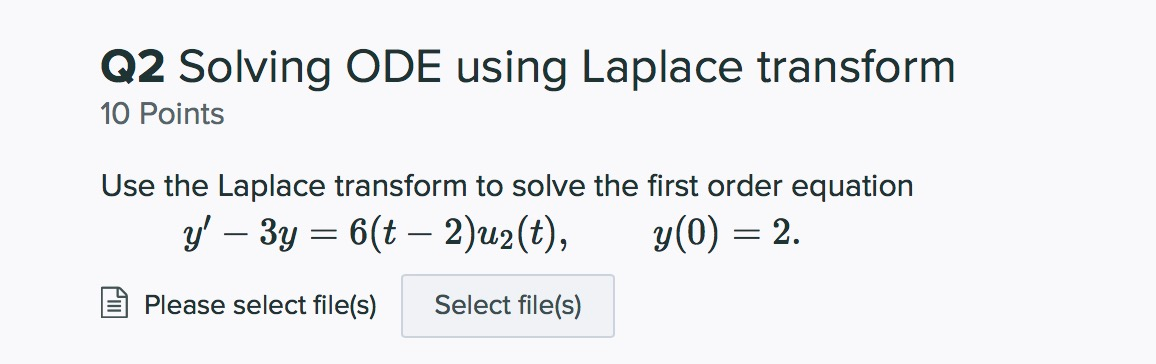 Solved Q2 Solving ODE using Laplace transform 10 Points Use | Chegg.com