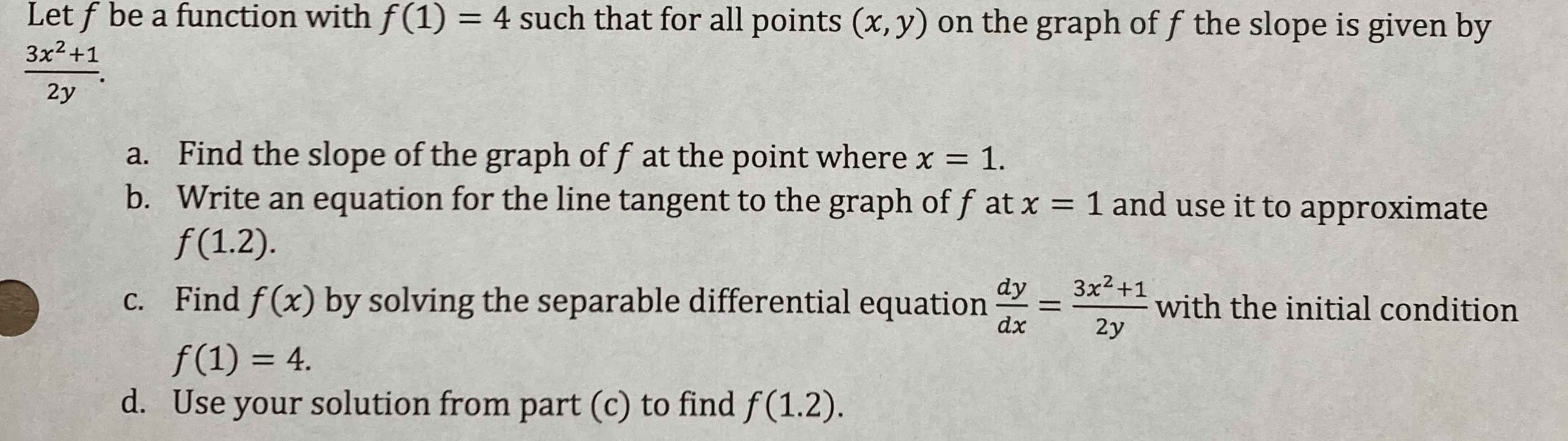 Solved Let f ﻿be a function with f(1)=4 ﻿such that for all | Chegg.com