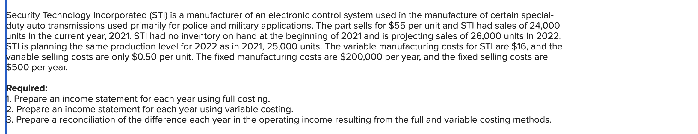 Solved Security Technology Incorporated (STI) is a | Chegg.com
