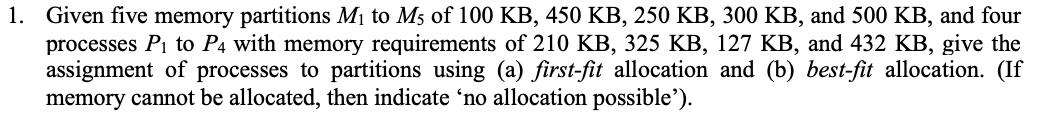 Solved 1. Given five memory partitions Mi to M5 of 100 KB, | Chegg.com
