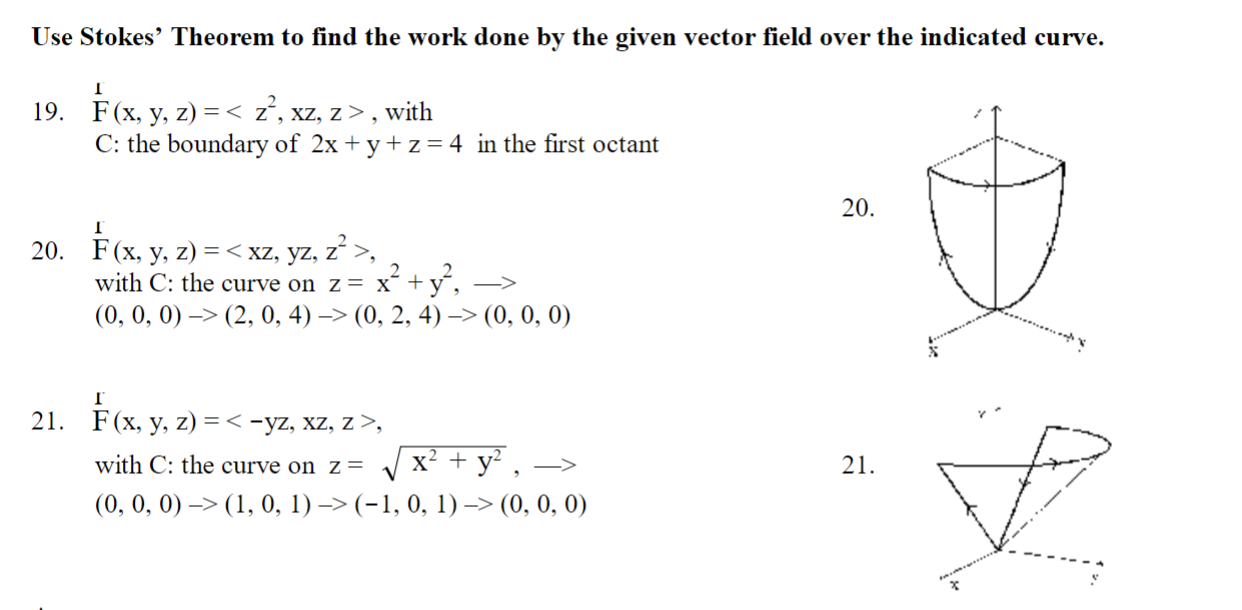 Solved Use Stokes' Theorem to find the work done by the | Chegg.com