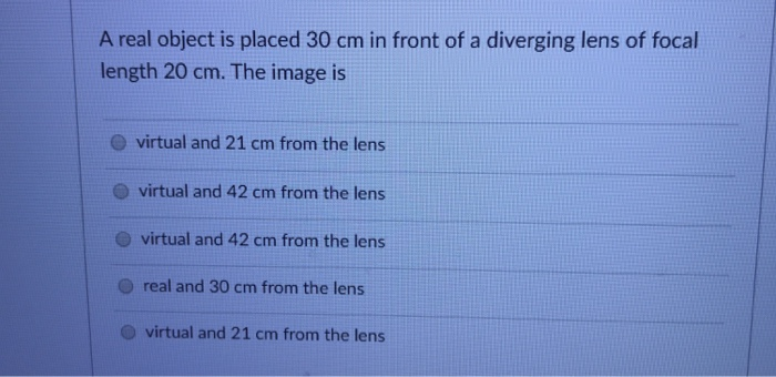 Solved A real object is placed 30 cm in front of a diverging | Chegg.com