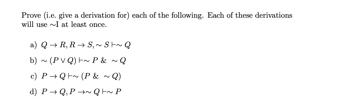 Solved Prove (i.e. give a derivation for) each of the | Chegg.com