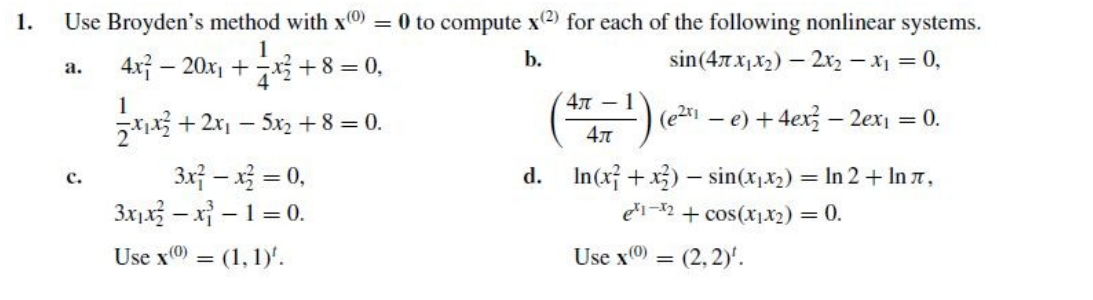 Solved 1. a. b. + Use Broyden's method with x(©= 0 to | Chegg.com