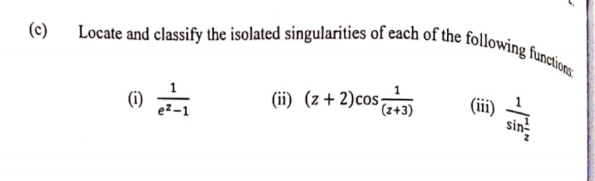 Solved Locate and classify the isolated singularities of | Chegg.com