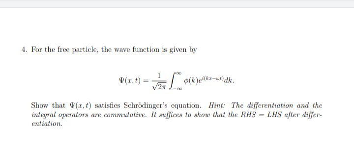 Solved 4. For the free particle, the wave function is given | Chegg.com