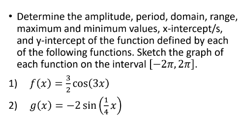 Solved - Determine the amplitude, period, domain, range, | Chegg.com