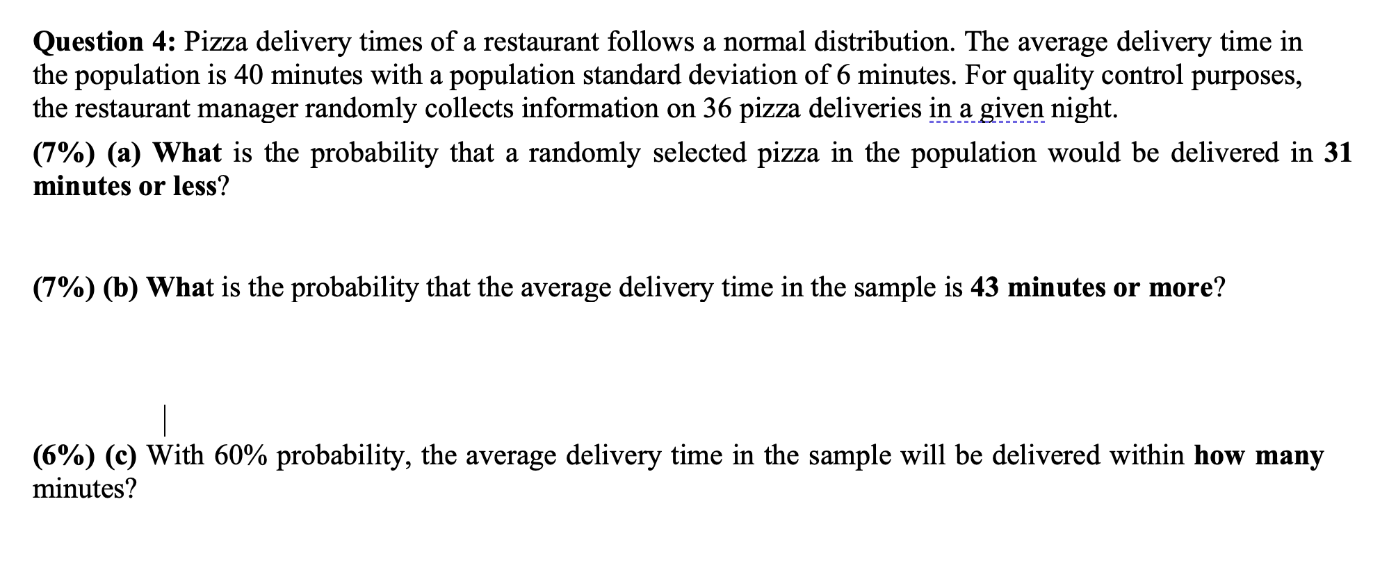 Solved a Question 4: Pizza delivery times of a restaurant | Chegg.com