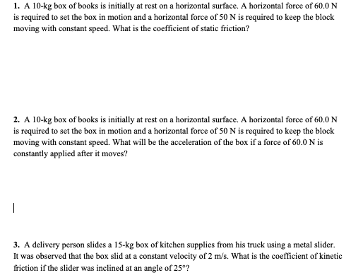 Solved 1. A 10-kg box of books is initially at rest on a | Chegg.com