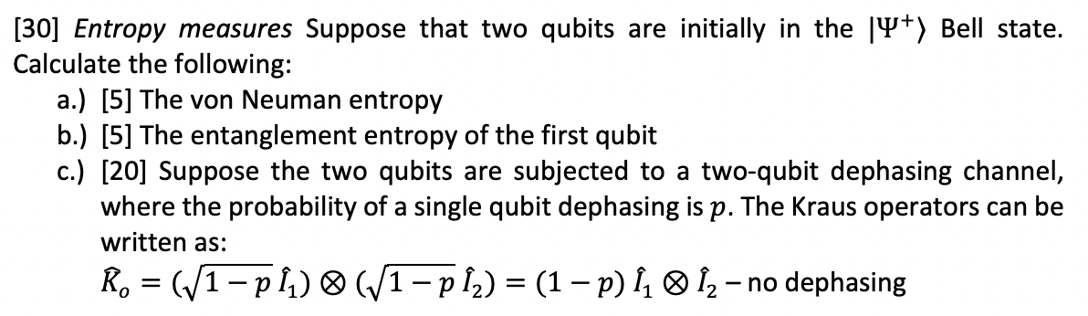 Solved [30] Entropy measures Suppose that two qubits are | Chegg.com